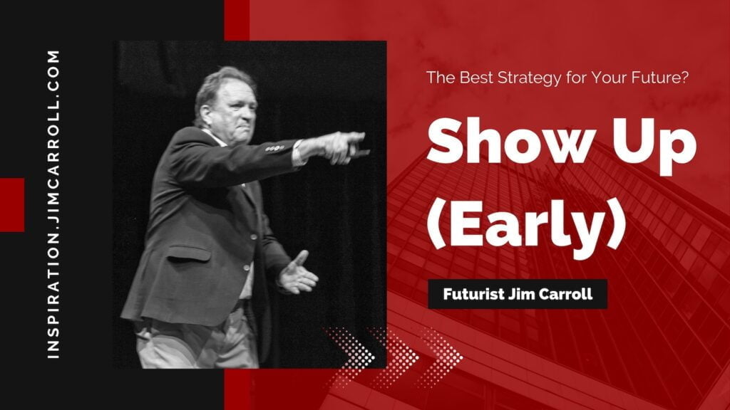 Daily Inspiration: “Show up early!”